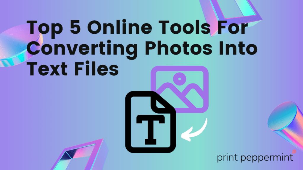 Top 5 Online Tools For Converting Photos Into Text Files – Print ...